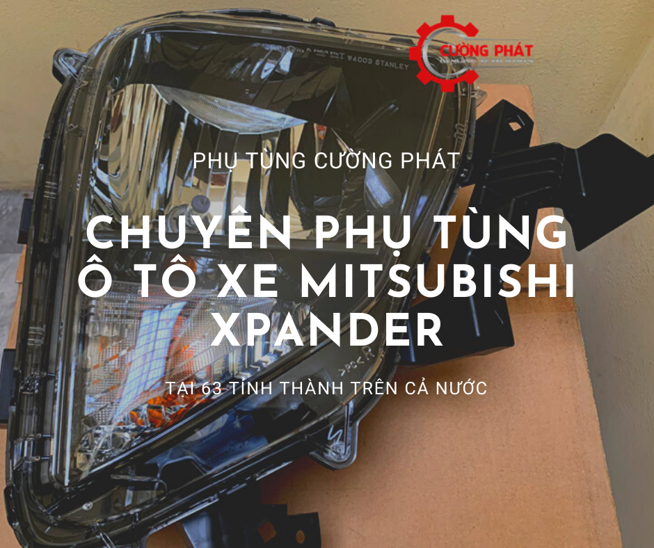 Phụ tùng Mitsubishi Xpander chính hãng tại Cường Phát